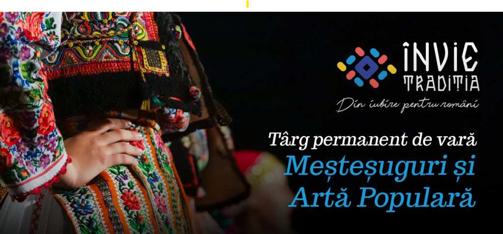 Învie Tradiția a adunat într-un singur loc arta populară și ...
